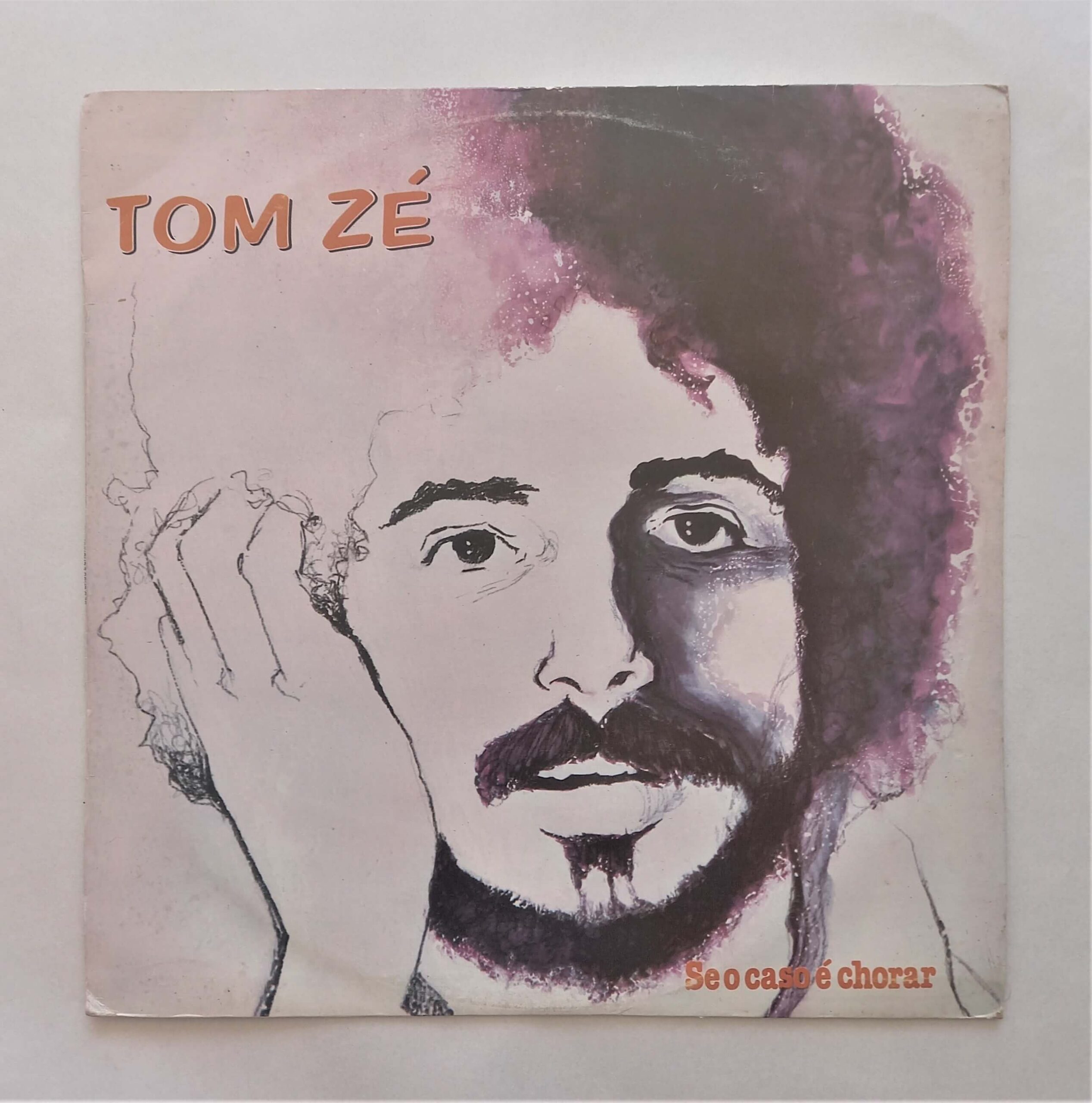 Tom Zé – Se O Caso É Chorar (1972/1983) - Zabumbê Discos